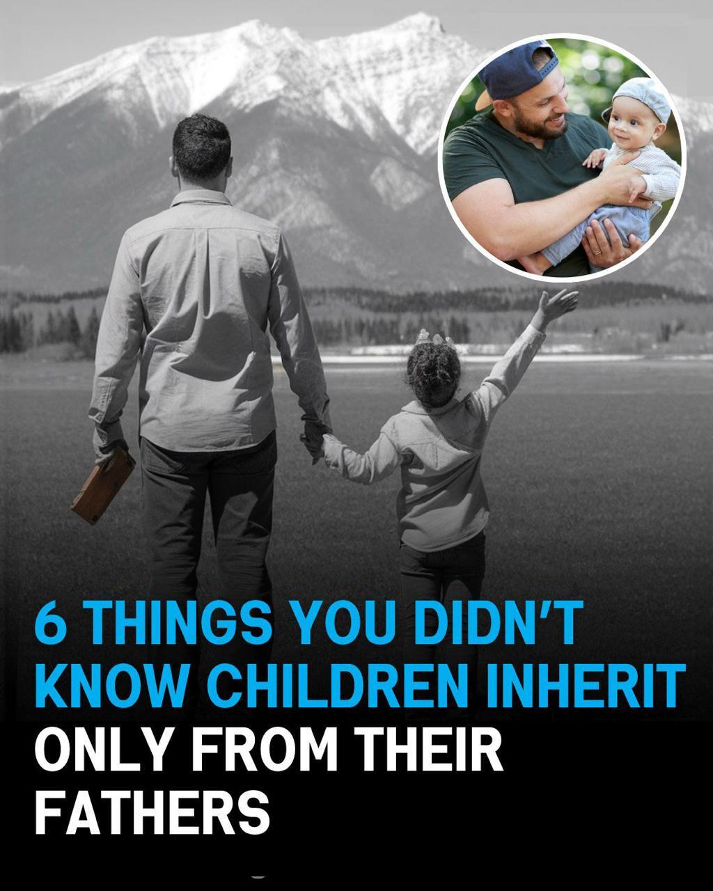 10 genetic traits you inherit from your father - Usa Press