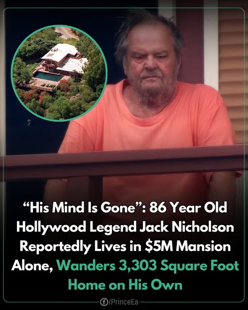 Reports say Jack Nicholson now lives alone in his $5M mansion, raising ...