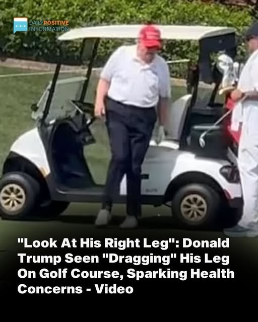 ‘Dragging’ His Right Leg On A Golf Course, Donald Trump Raises Health ...