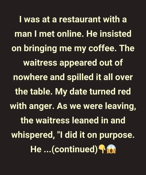 My Online Date Turned Red with Rage—Then the Waitress Whispered the ...